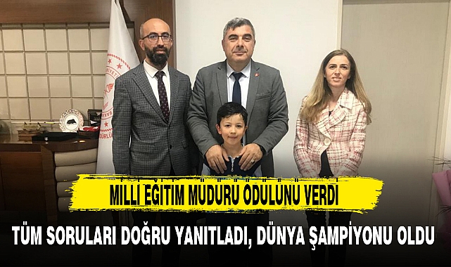 TÜM SORULARI DOĞRU YANITLADI, DÜNYA ŞAMPİYONU OLDU - EĞİTİM - Afyon ... TÜM SORULARI DOĞRU YANITLADI, DÜNYA ŞAMPİYONU OLDU - EĞİTİM - Afyon ...
