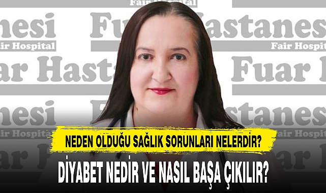 DİYABET NEDİR VE NASIL BAŞA ÇIKILIR? - Afyon Türkeli Gazetesi DİYABET NEDİR VE NASIL BAŞA ÇIKILIR? - Afyon Türkeli Gazetesi
