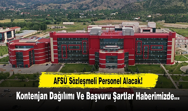 AFSÜ Sözleşmeli Personel Alacak! İşte Başvuru Şartları ve Kontenjan ... AFSÜ Sözleşmeli Personel Alacak! İşte Başvuru Şartları ve Kontenjan ...